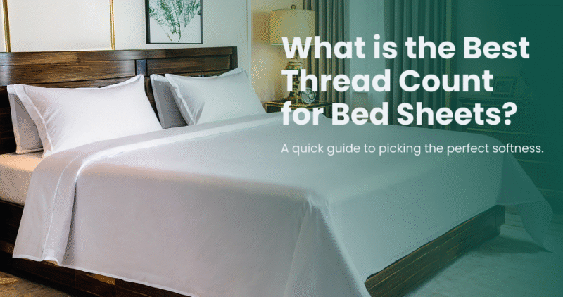 What is the Best Thread Count for Bed Sheets?